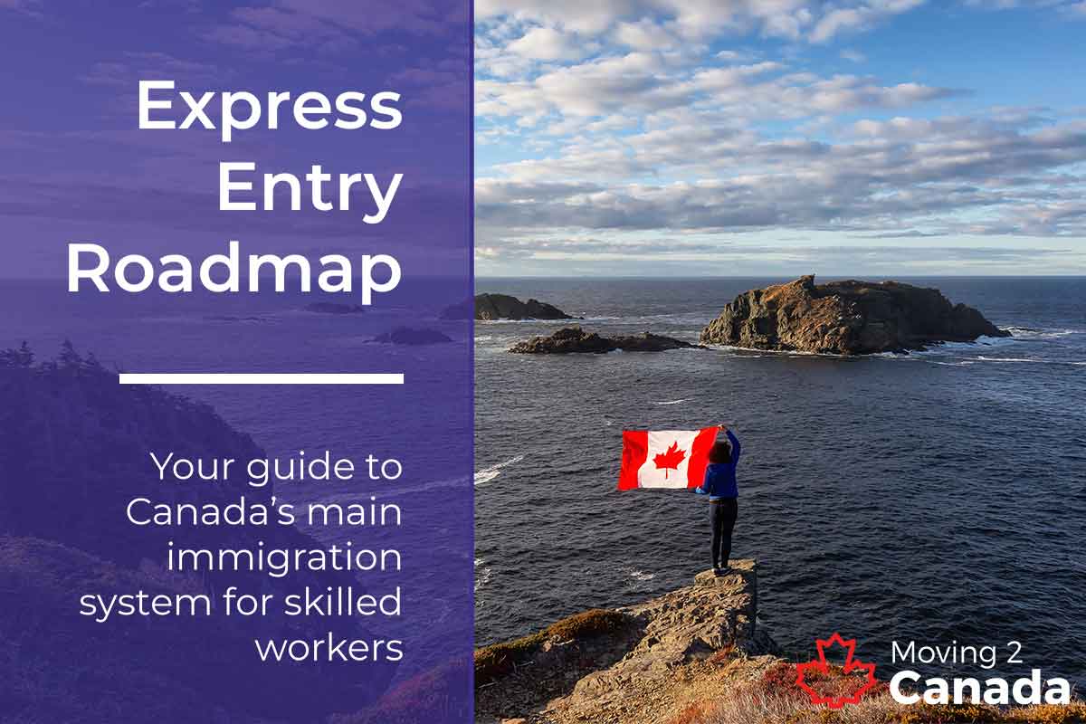 Express Entry Roadmap: Your guide to Express Entry
